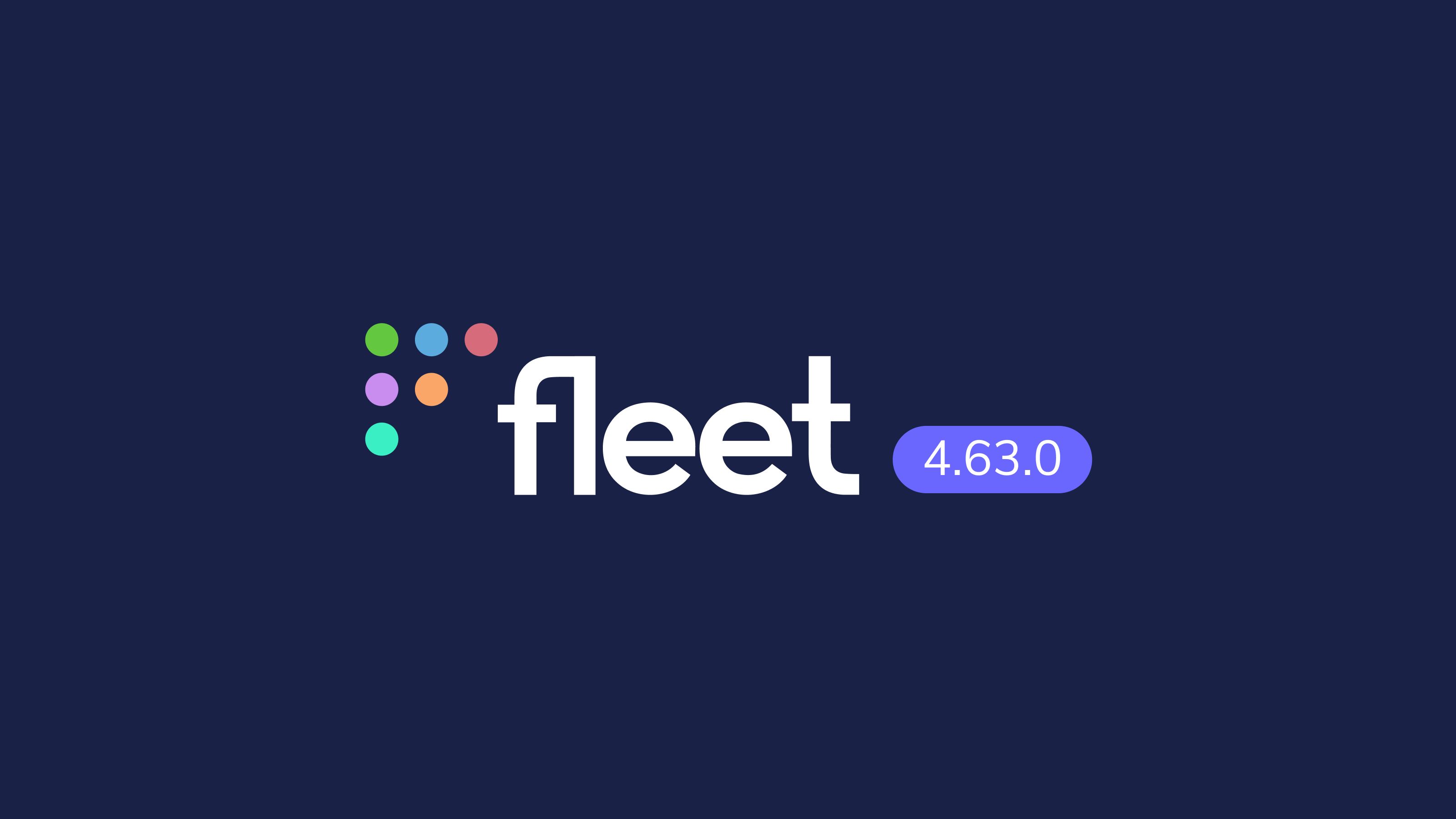 Fleet | Fleet 4.63.0 | Automatically install software, faster employee onboarding, GitHub (SLSA ...